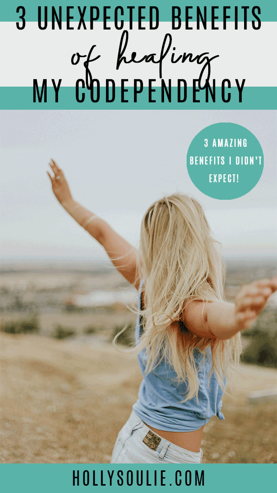 The Unexpected Benefits of Healing Codependency - Holly Soulié