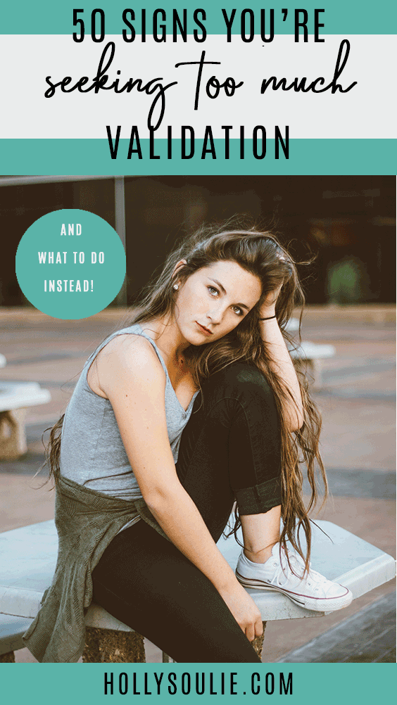 50 Signs Your Own Validation Isn’t Enough - Holly Soulie